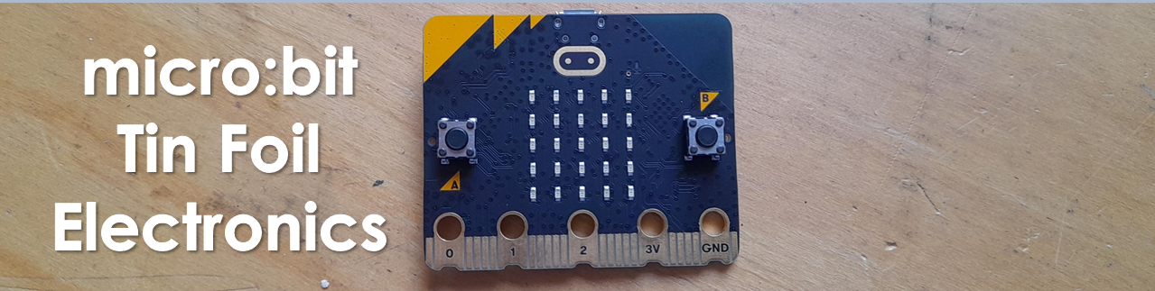 micro:bit Tin Foil Electronics – Mr Morrison